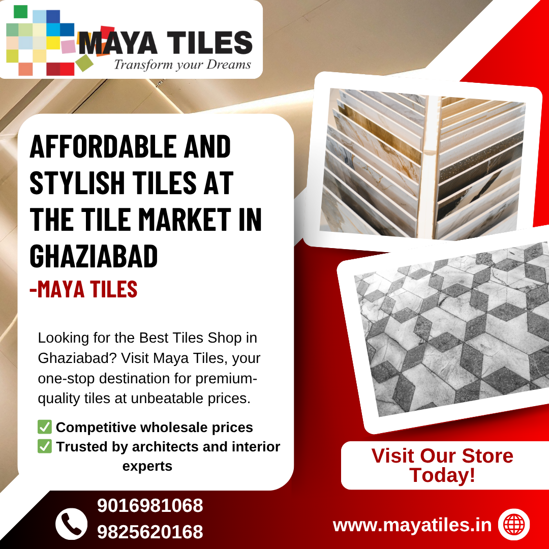 Affordable and Stylish Tiles at Maya Tiles